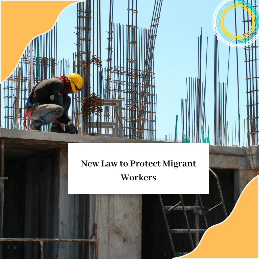 New Law to Protect Migrant Workers